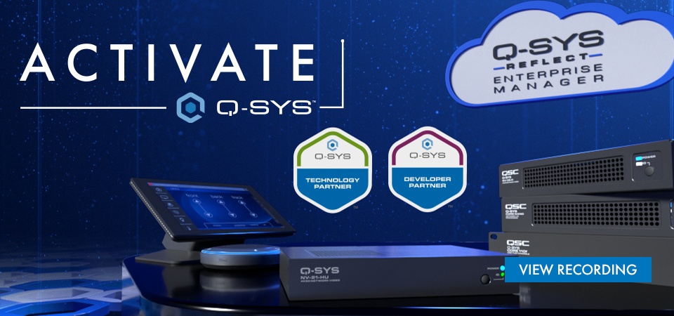 Q-SYS - Cloud-manageable Audio, Video and Control