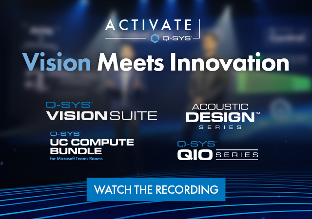 Q-SYS - Cloud-manageable Audio, Video and Control